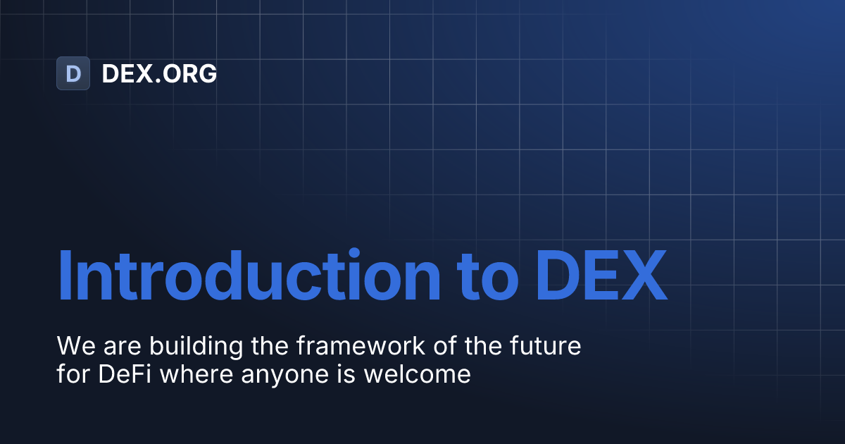 Introduction to DEX | DEX.ORG