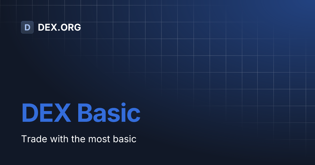 DEX Basic | DEX.ORG